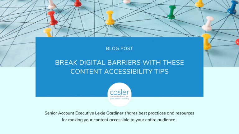 Break Digital Barriers with These Content Accessibility Tips - Caster Communications