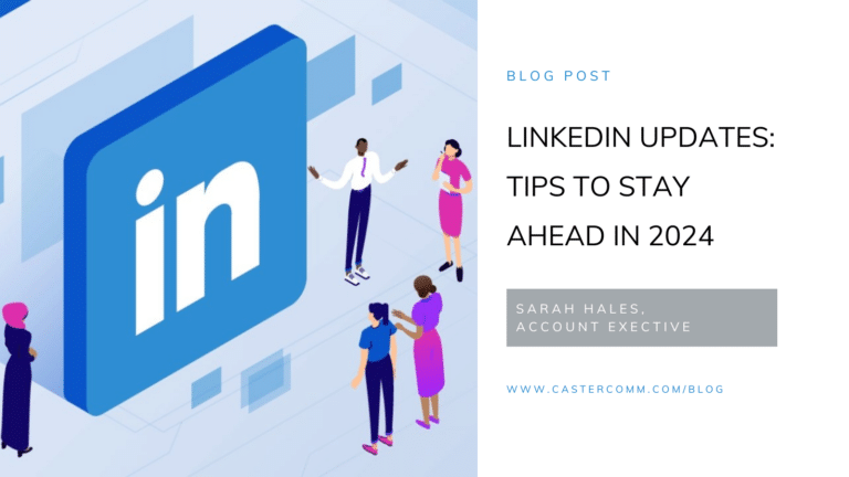 LinkedIn Algorithm Update: Tips to Stay Ahead in 2024 - Caster Communications